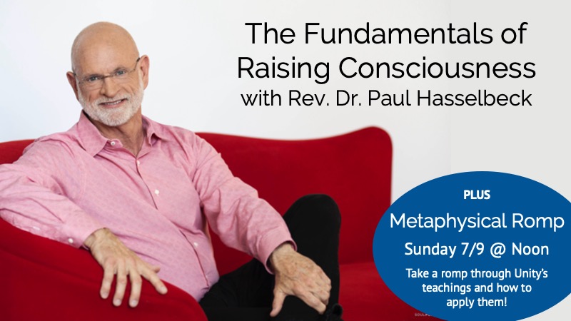 The Fundamentals of Raising Consciousnesswith Paul Hasselbeck - Unity ...