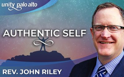Faith From a New Perspective | Rev. John Riley - Unity Palo Alto