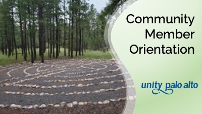 Community Member Orientation - Unity Palo Alto