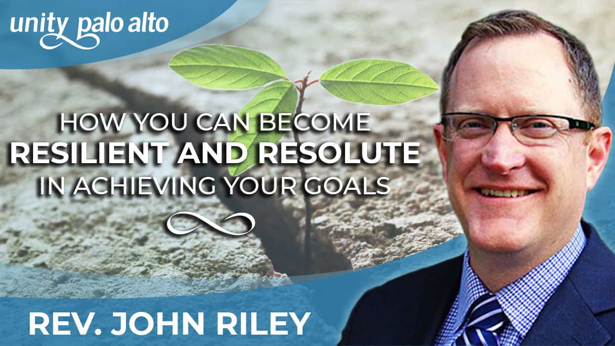 How You Can Become Resilient and Resolute in Achieving Your Goals | Rev ...