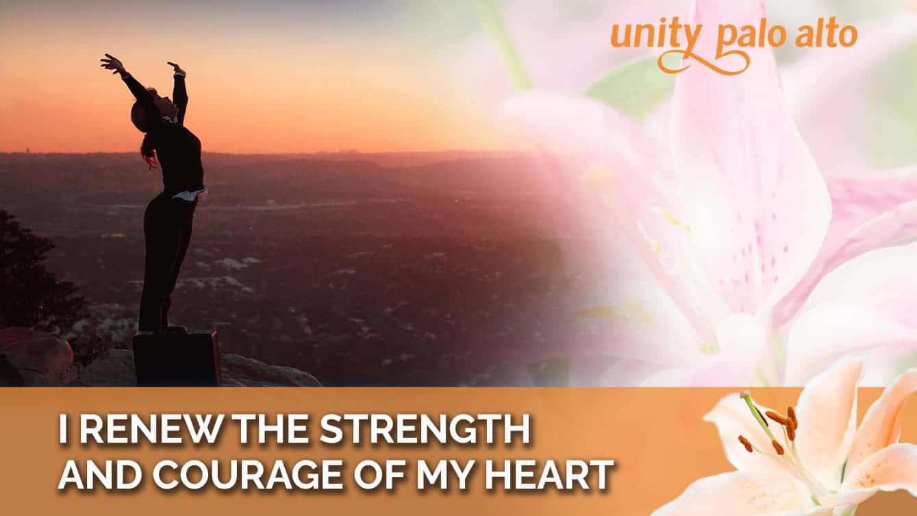 I Renew the Strength and Courage of My Heart | Release & Renew 2022 ...