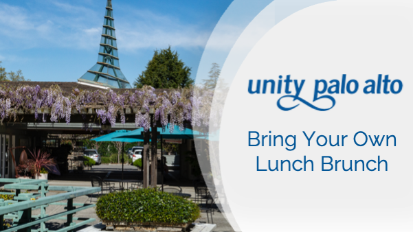 Bring Your Own Lunch Brunch - Unity Palo Alto