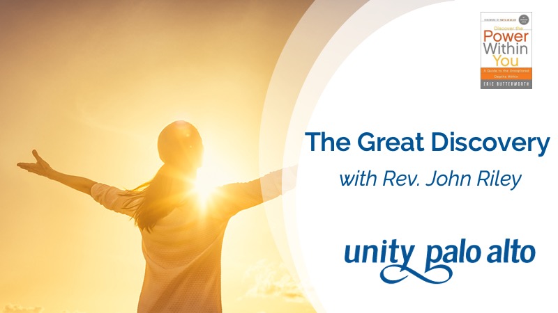 The Great Discoverywith Rev. John Riley - Unity Palo Alto