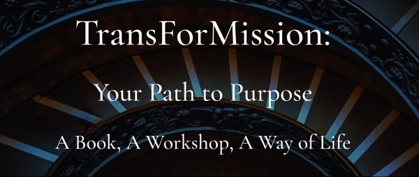 TransForMission – A Path to Purpose. - Unity Palo Alto